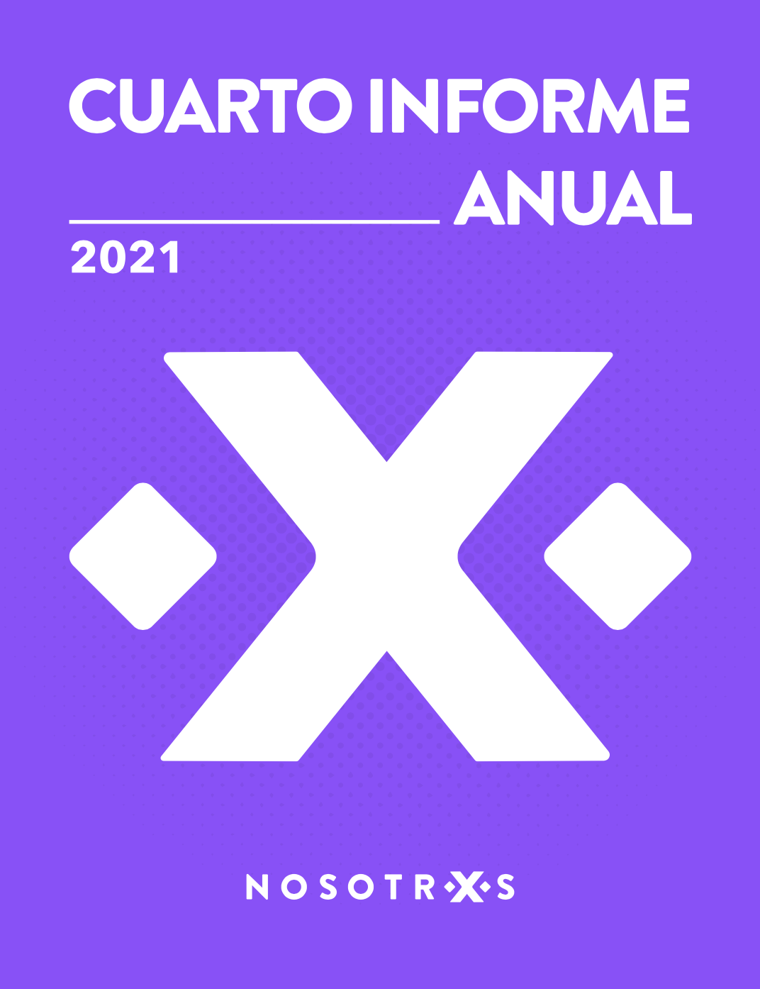 Cuarto Informe anual Nosotrxs 2021 – Nosotrxs